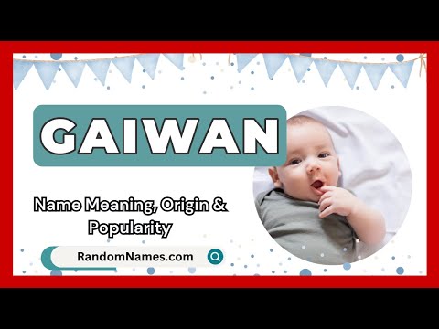 Gaiwan - Baby Boy Name Meaning, Origin & Popularity - RandomNames.com