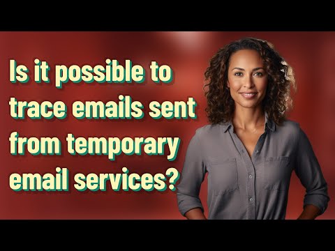 Is it possible to trace emails sent from temporary email services?