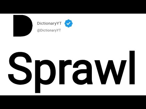 Sprawl Meaning in English