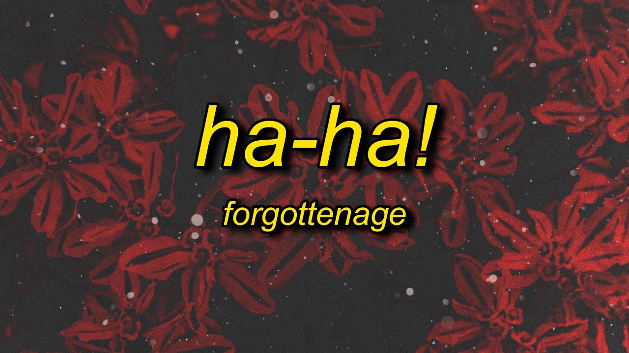 FORGOTTENAGE - HA-HA! (SLOWED + REVERB)