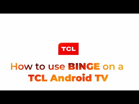 How to use BINGE on a TCL Android TV