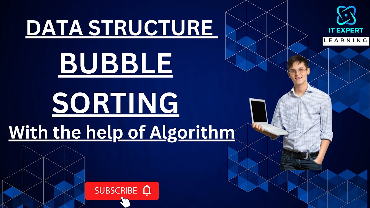 Bubble Sorting Algorithm  | IT Expert Learning
