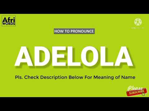 How To Pronounce ADELOLA