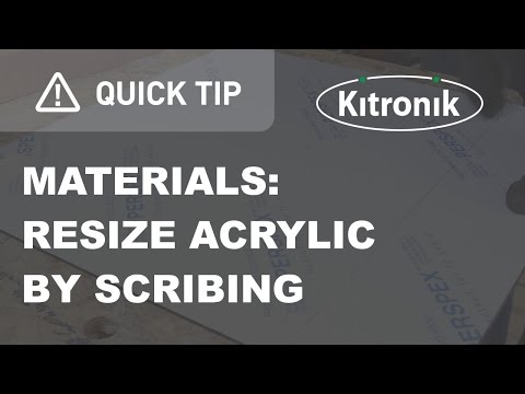 Materials - Scribing Perspex/Acrylic - Kitronik
