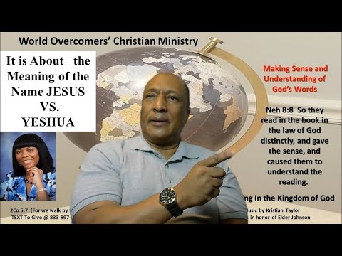 It is About the Meaning of the Name JESUS VS. YESHUA – Words – Names Matter Pt C - Glory to God