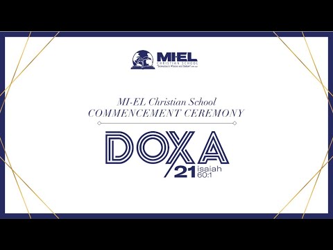 Doxa'21 Commencement Ceremony | MI-EL Christian School