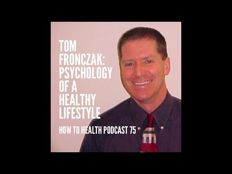 Tom Fronczak Psychology of a Healthy Lifestyle