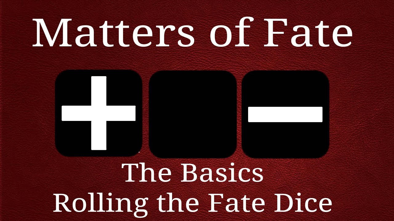 The basics, rolling the Fate dice
