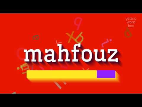 How to say "mahfouz"! (High Quality Voices)