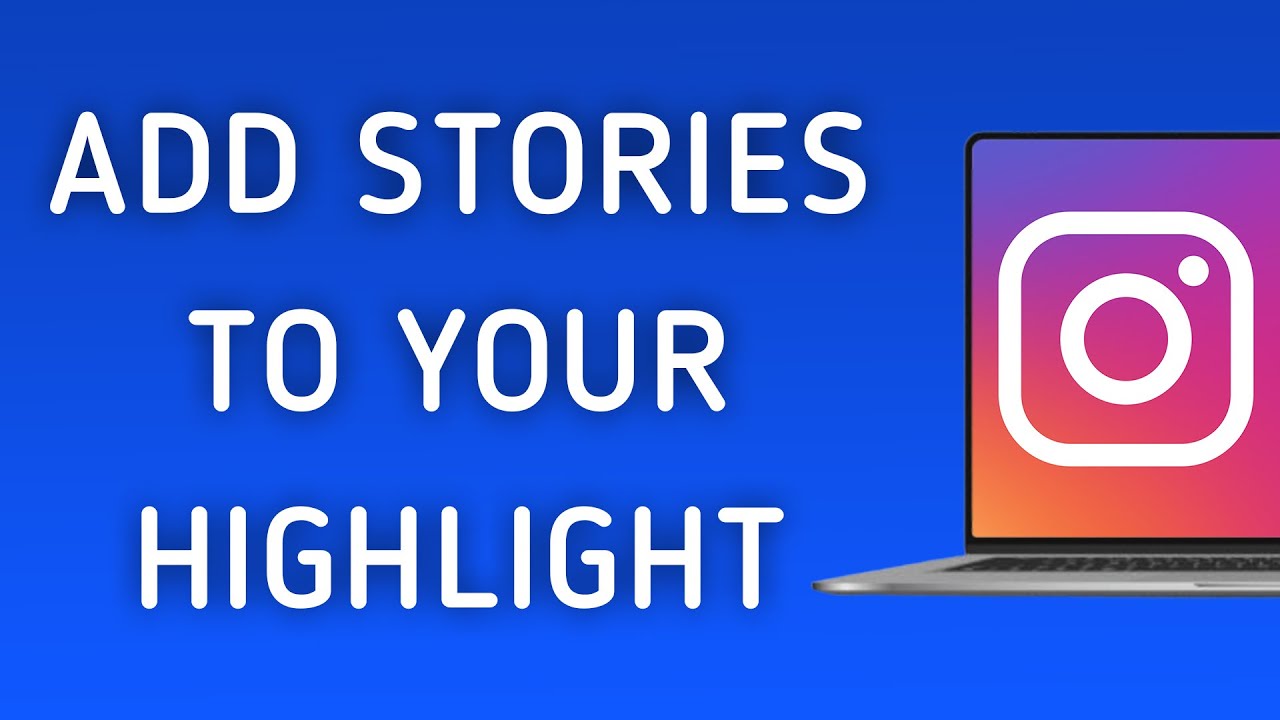 How to Add Stories To Your Highlight on Instagram App On PC (New Update)