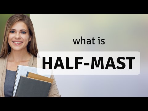 Understanding "Half-mast": A Sign of Respect