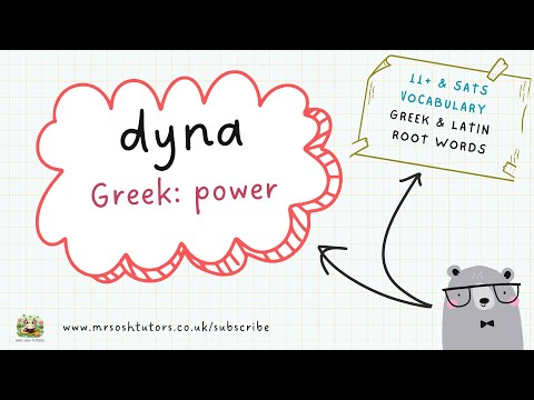 'dyna' 11+ & SATs vocabulary: Greek & Latin root words for English