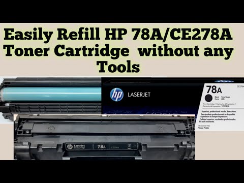 How to Refill HP 78A/CE278A Toner Cartridge easily without any Tools