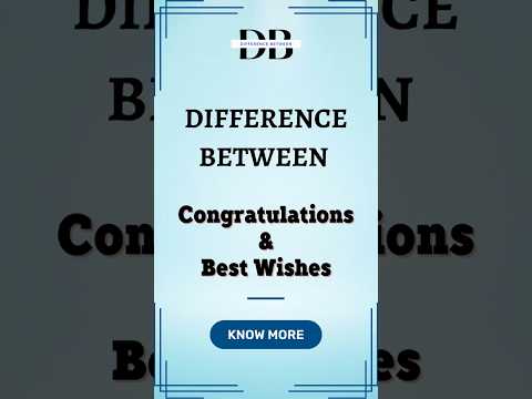 Difference Between Congratulations and Best Wishes | Congrats or Best Wishes? Know the Difference