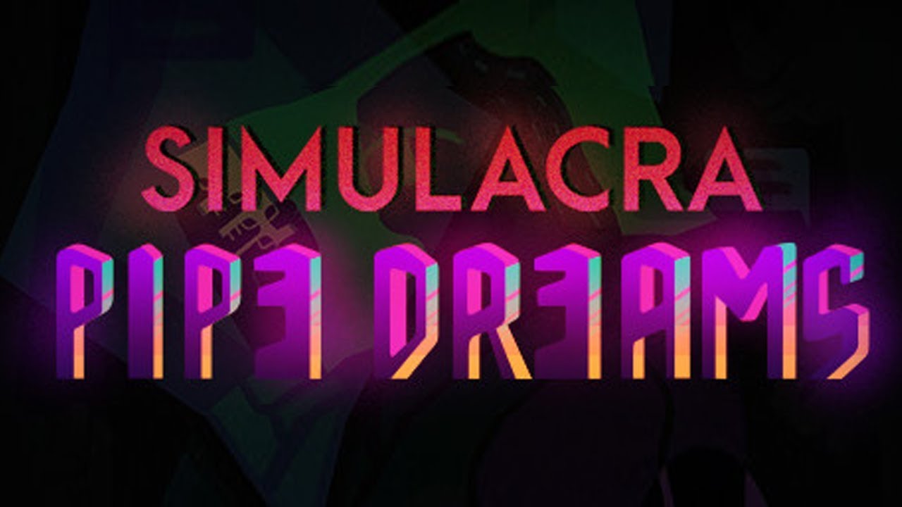 SIMULACRA: Pipe Dreams | FREE Game Walkthrough | No Commentary