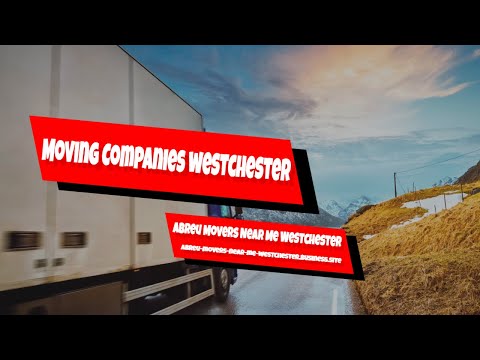 Abreu Movers Near Me Westchester | Moving Companies Westchester #MoversWestchester  #AbreuMovers