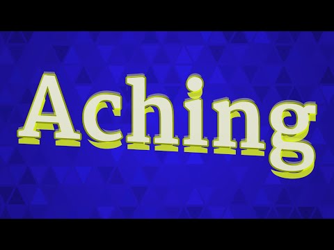 ACHING pronunciation • How to pronounce ACHING