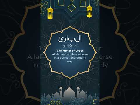 Discover the #99names of Allah (Meaning Revealed!) | Al-Bari'