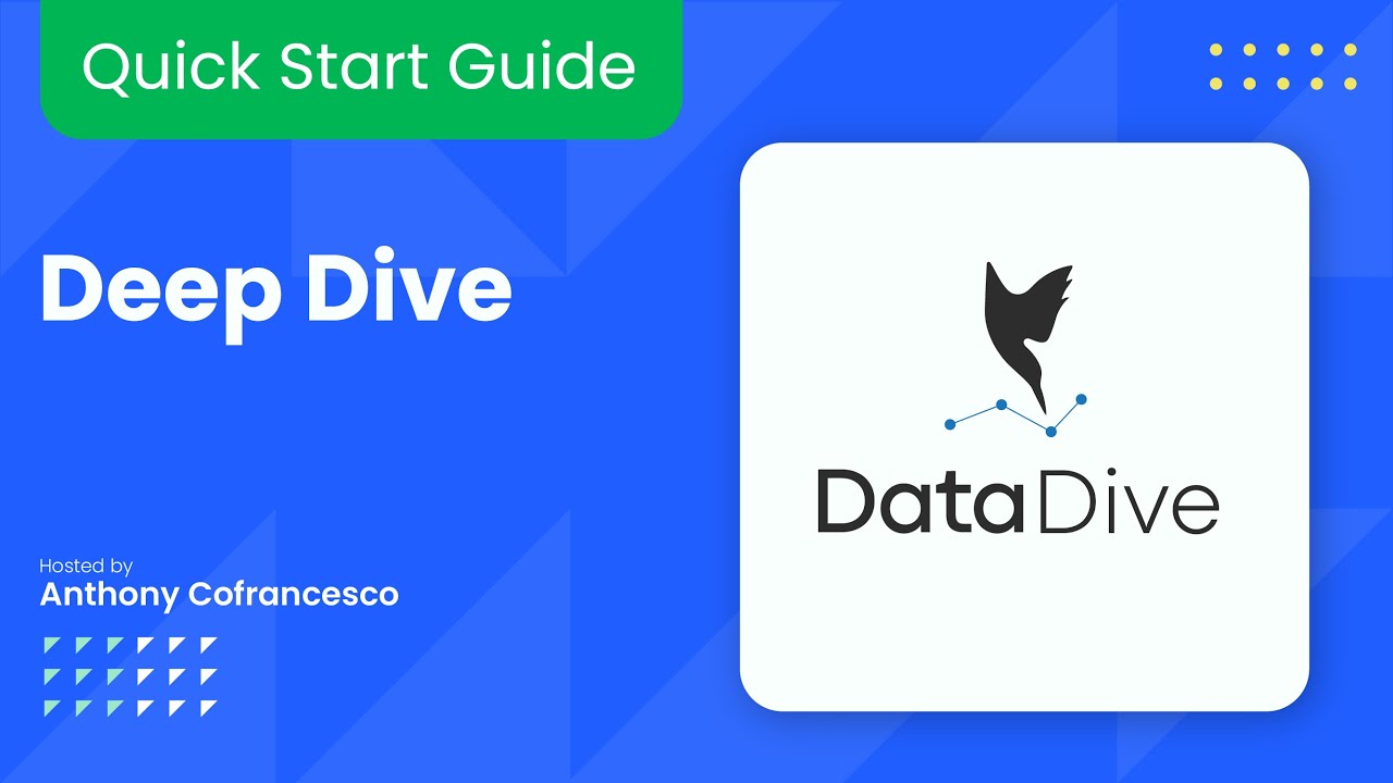 Deep Dive: Quick Start Guide