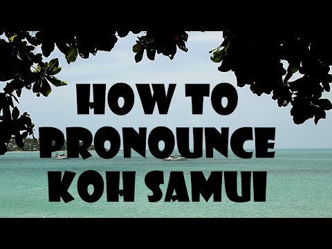 How to Pronounce Koh Samui | English Word Audio