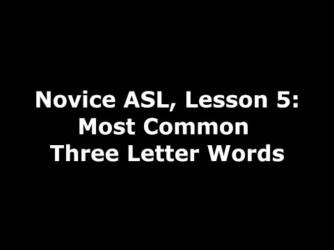 ASL Survival Guide: Part 1, Lesson 5, Most Common Three-Letter Words