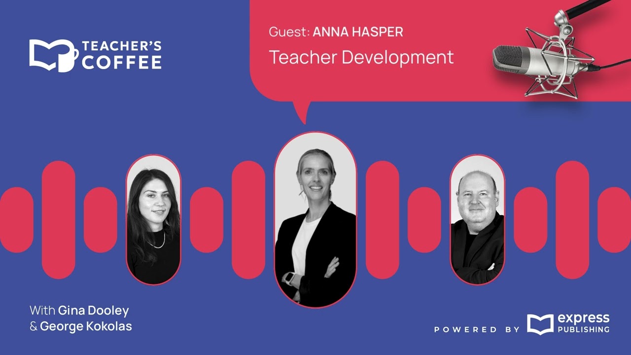 Teacher Development | Teacher's Coffee ft. Anna Hasper #S09E04