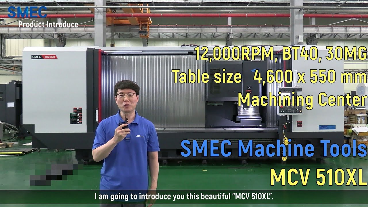 [Overseas] SMEC Machine Tools_MCV 510XL Product Introduce by Brian Park