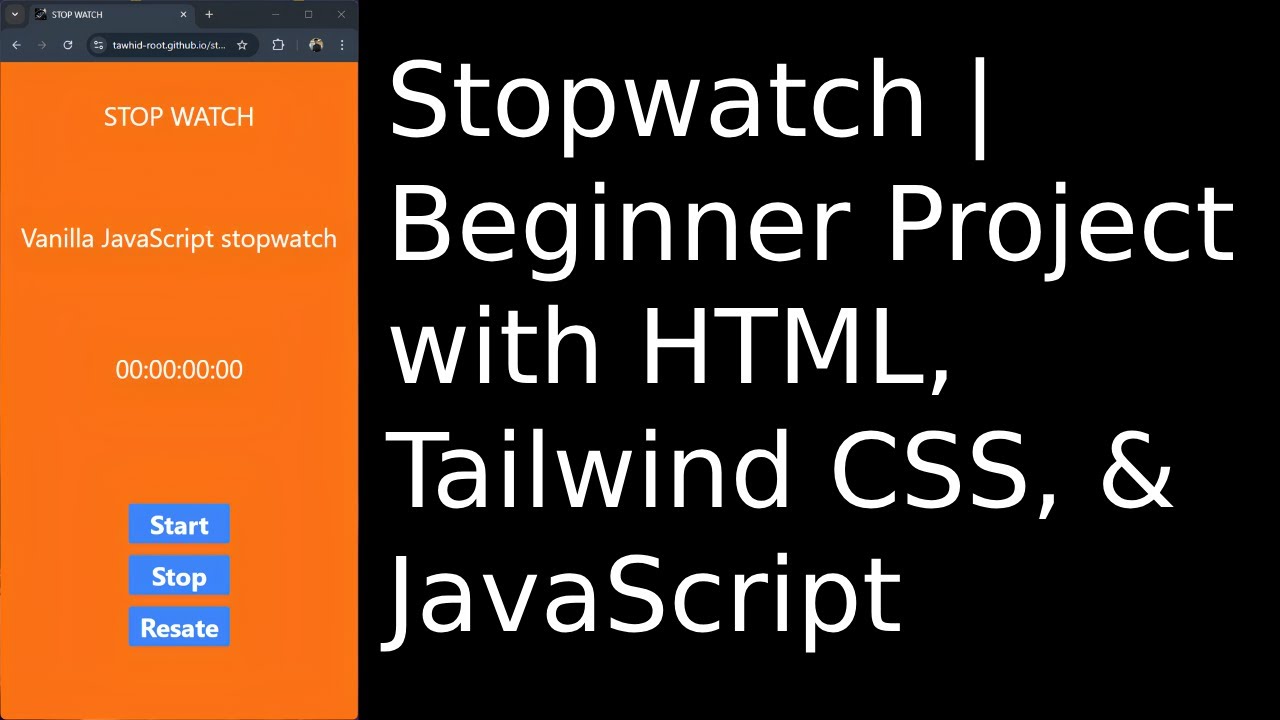 Stopwatch | Beginner Project with HTML, Tailwind CSS, & JavaScript