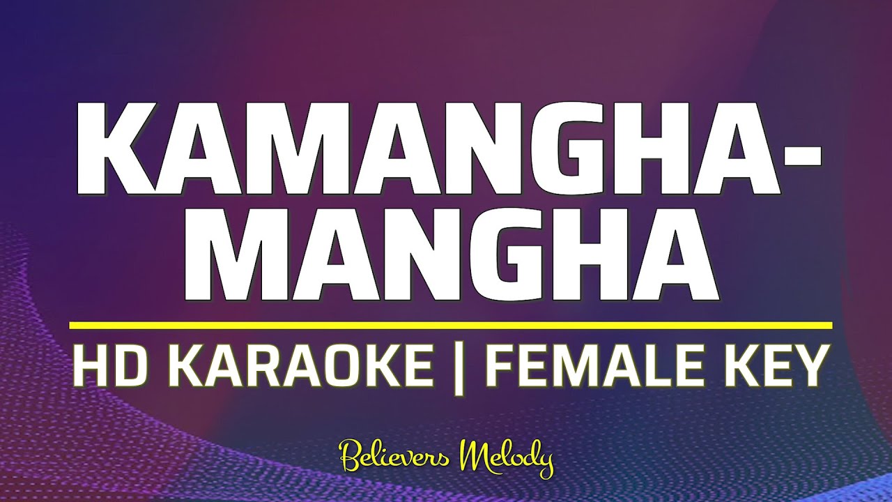 Kamangha-mangha | KARAOKE - Female Key D