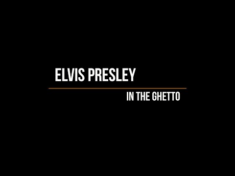 Elvis Presley - In The Ghetto (Lyrics)
