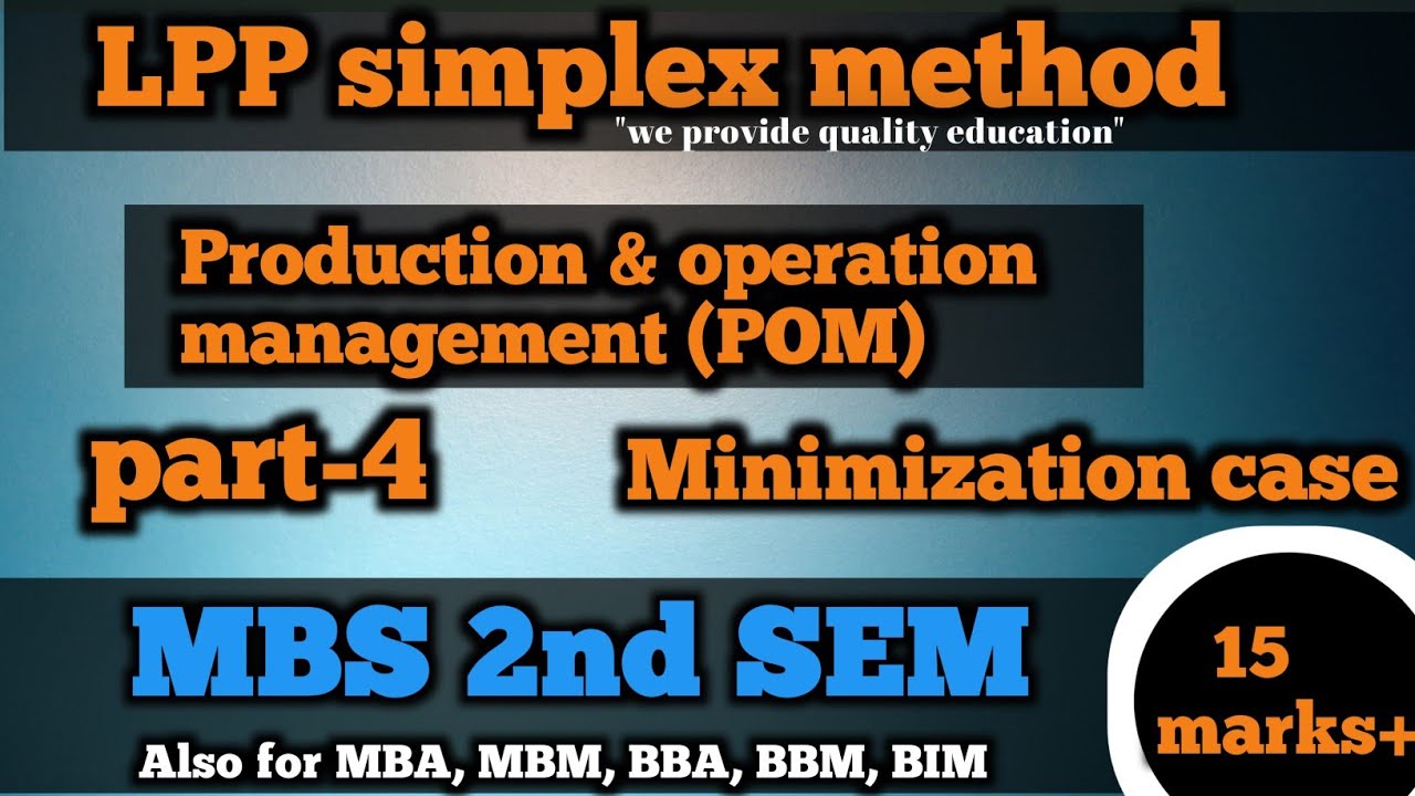 Linear programming problem simplex method MBS 2nd Semester || minimization problem || POM