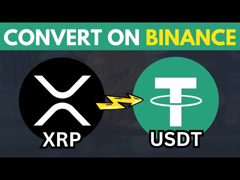 How to Convert XRP to USDT in Binance