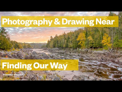 Drawing Near to God Through Nature Photography Lesson Two: Finding Our Way Part 1