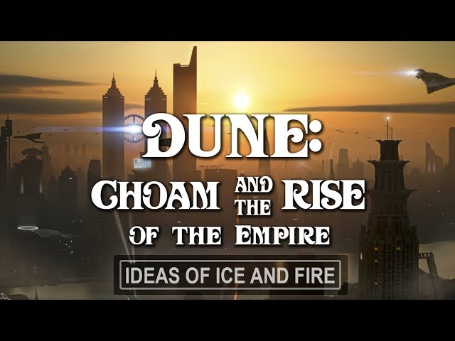 How the CHOAM Company Shaped the Economic and Political Landscape of ...