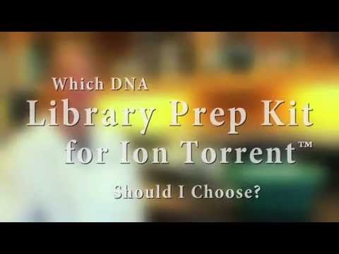 Which DNA Library Prep Kit for Ion Torrent Should I Choose?