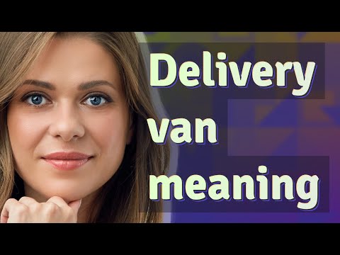 Delivery van | meaning of Delivery van