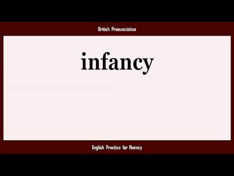 infancy, How to Say or Pronounce INFANCY in American, British, Australian English