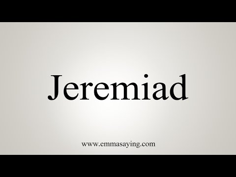 How To Say Jeremiad