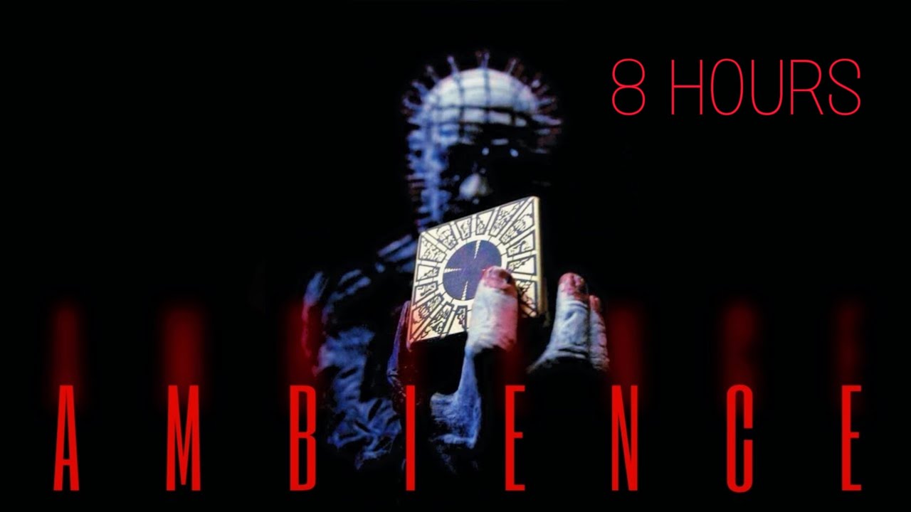 Hellraiser | Ambient Soundscape | 8 Hour