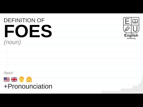 FOES meaning, definition & pronunciation | What is FOES? | How to say FOES