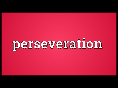 Perseveration Meaning
