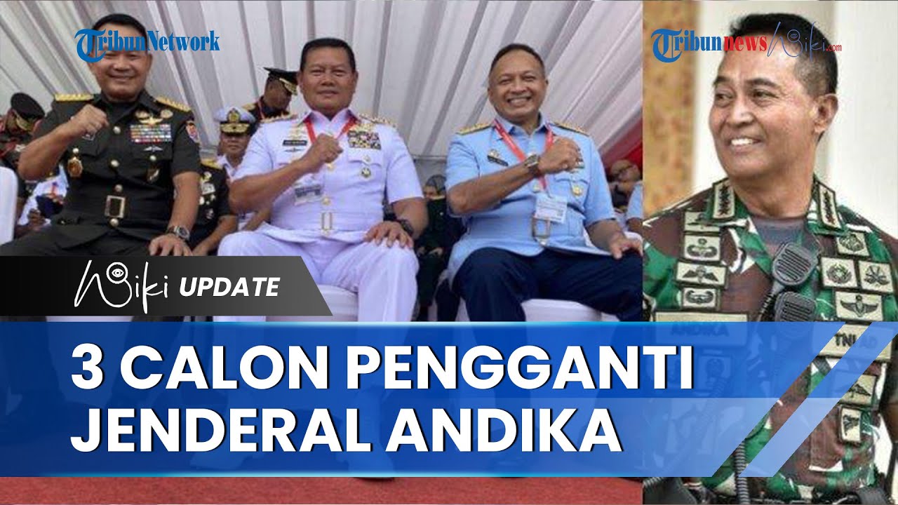 Profil 3 Calon Panglima TNI Pengganti Jenderal Andika, KSAD Dudung ... Profil 3 Calon Panglima TNI Pengganti Jenderal Andika, KSAD Dudung ...