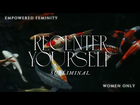 🌜Recenter Yourself (Women Only) | Sacred Feminity, Self-Worth, Emotional Balance Subliminal | 444