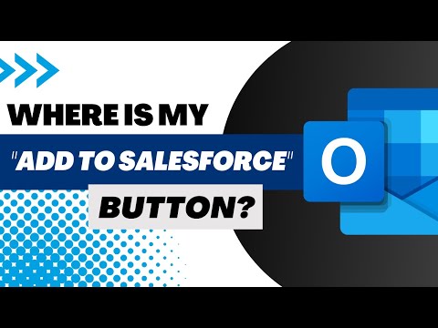 FIX: Missing Add to Salesforce Button in Outlook Integration | Salesforce & Outlook Integration