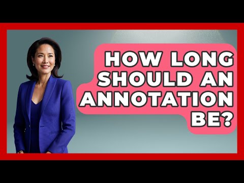 How Long Should An Annotation Be? - Literary Icons