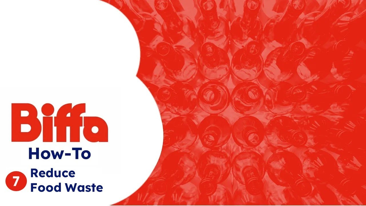 Biffa | How-To #7 Reduce Food Waste