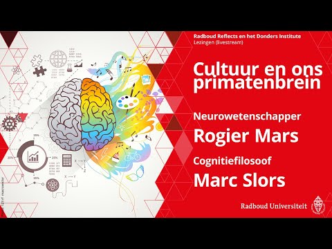 Cultuur en ons primatenbrein | Neurowetenschapper Rogier Mars en filosoof Marc Slors, lezingen