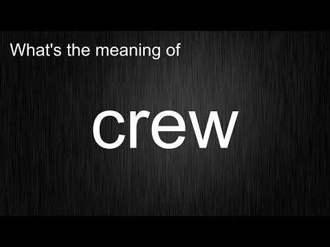 What's the meaning of "crew", How to pronounce crew?