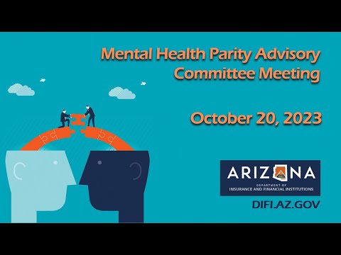 Mental Health Parity Advisory Committee Friday, October 20, 2023 20231020 1903 1