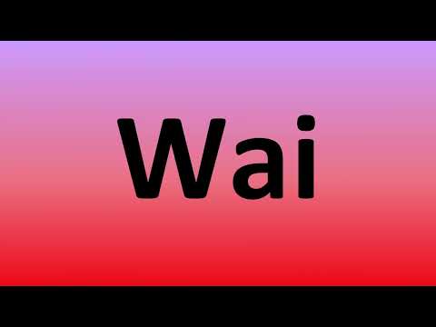 How to Pronounce Wai? (Hue, Chinese, Mandarin)